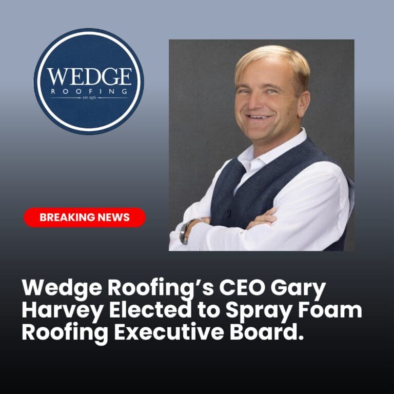 Wedge CEO Gary Harvey Elected to National Spray Foam Roofing Board